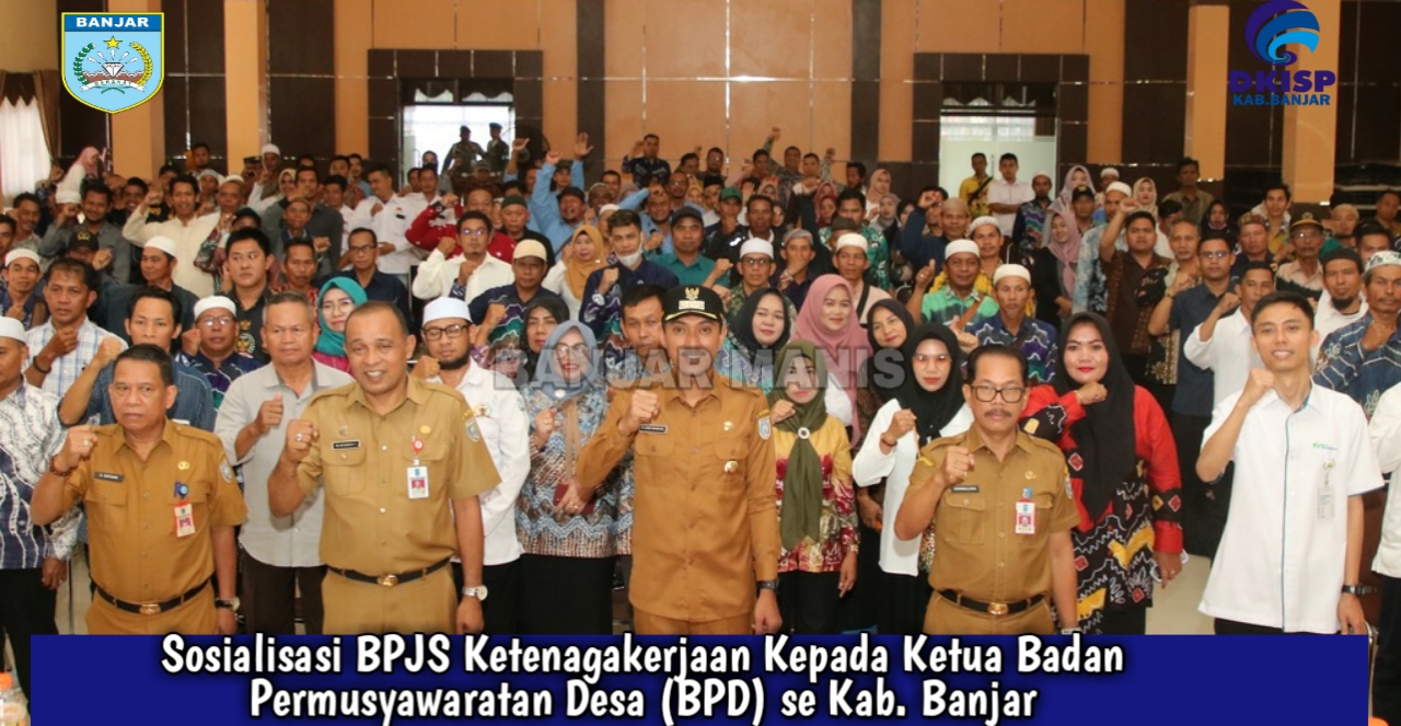 Bpd Se Kabupaten Banjar Ikuti Sosialisasi Bpjs Ketenagakerjaan