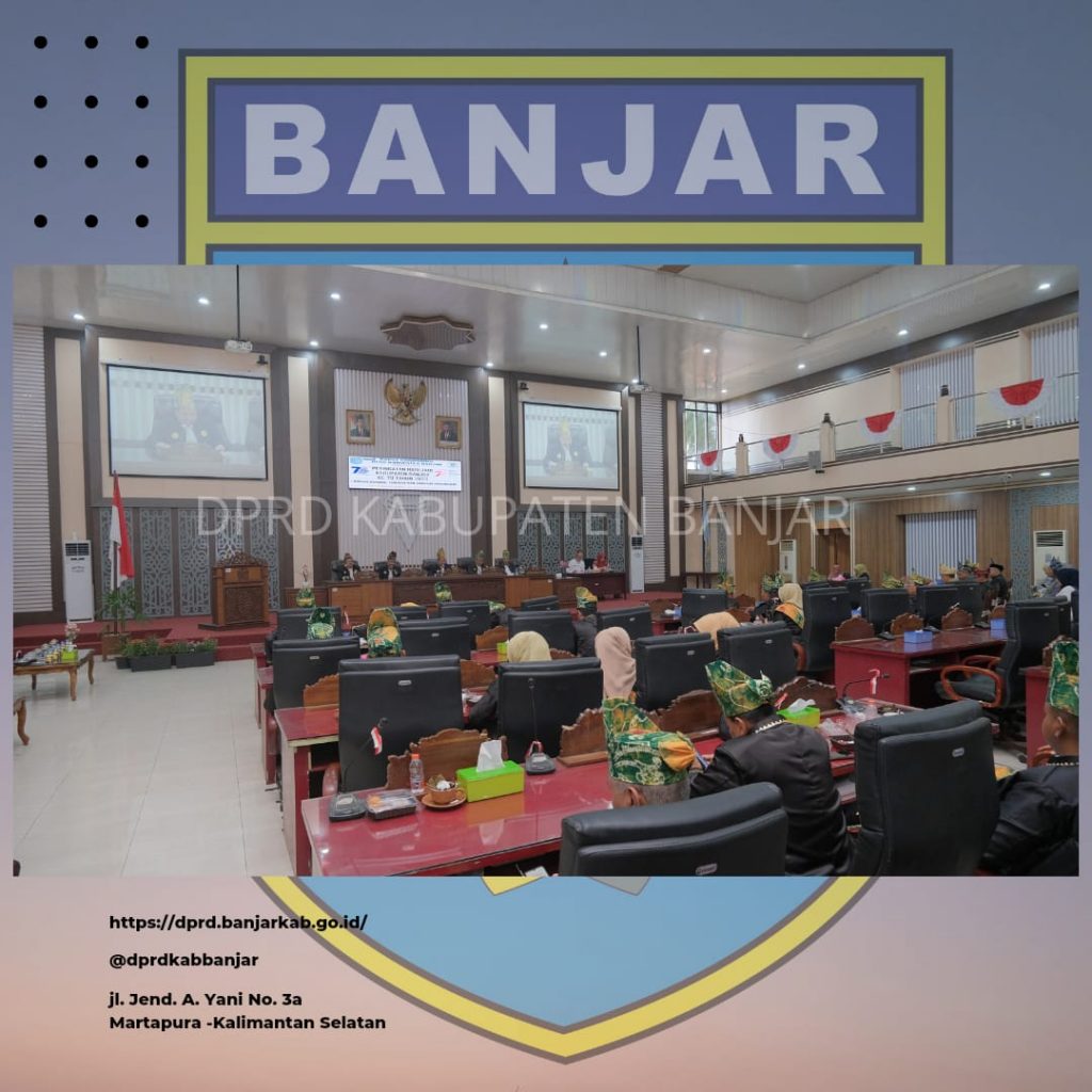 PARIPURNA HARI JADI – Pemerintah Kabupaten Banjar PARIPURNA HARI JADI – Pemerintah Kabupaten Banjar